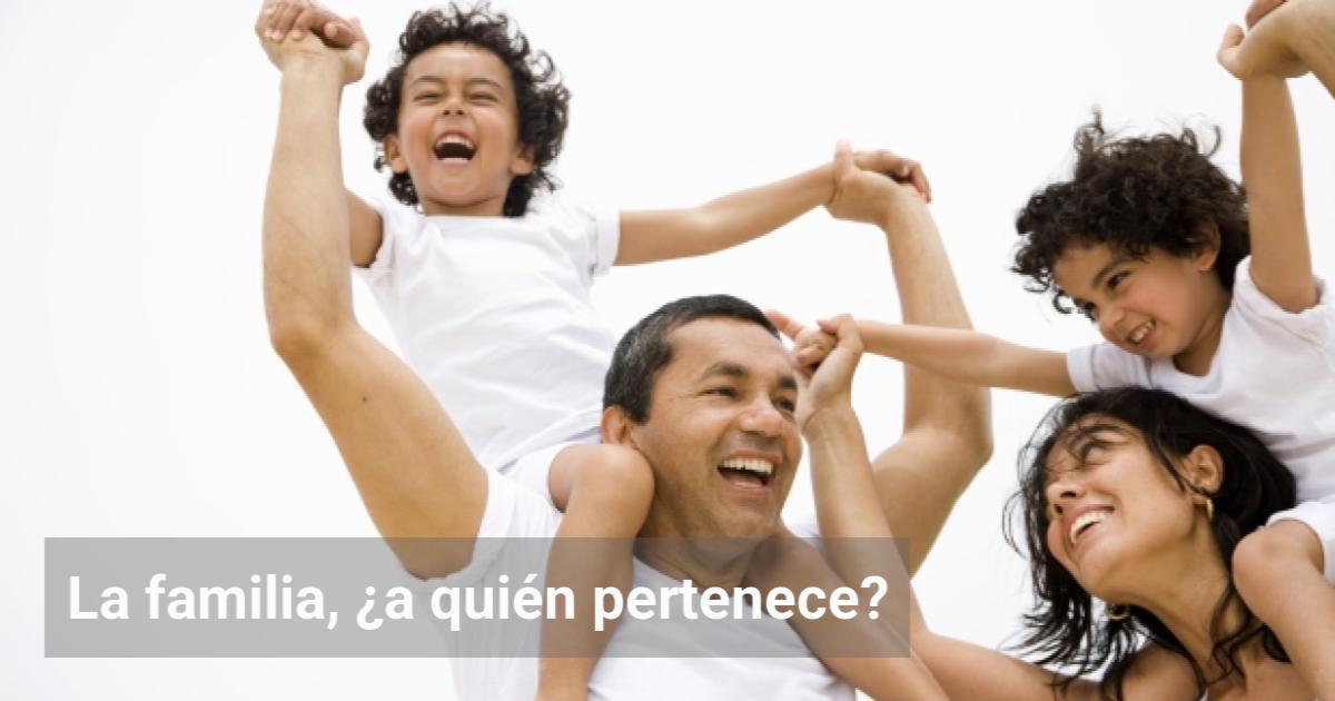 La familia, ¿a quién pertenece? | El Observador de la Actualidad