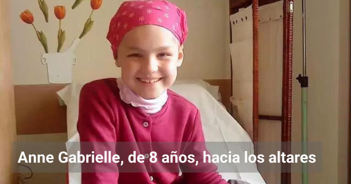 Anne Gabrielle, de 8 años, hacia los altares | El Observador de la ...