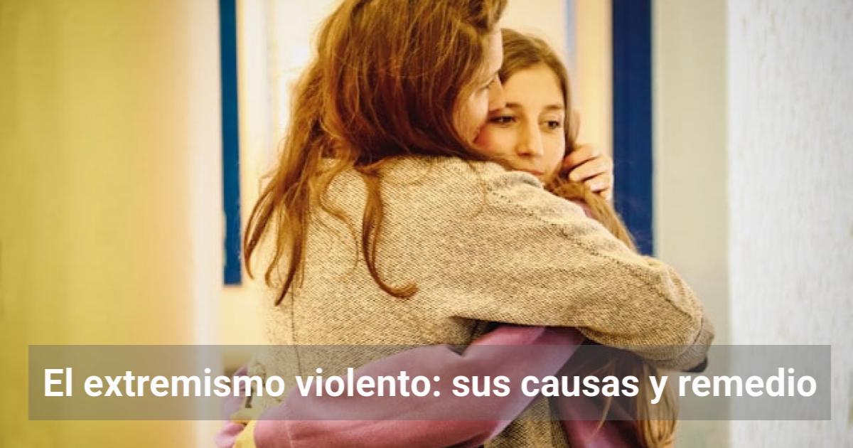 El extremismo violento: sus causas y remedio | El Observador de la ...