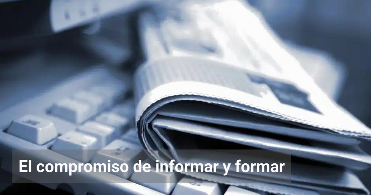 El compromiso de informar y formar | El Observador de la Actualidad