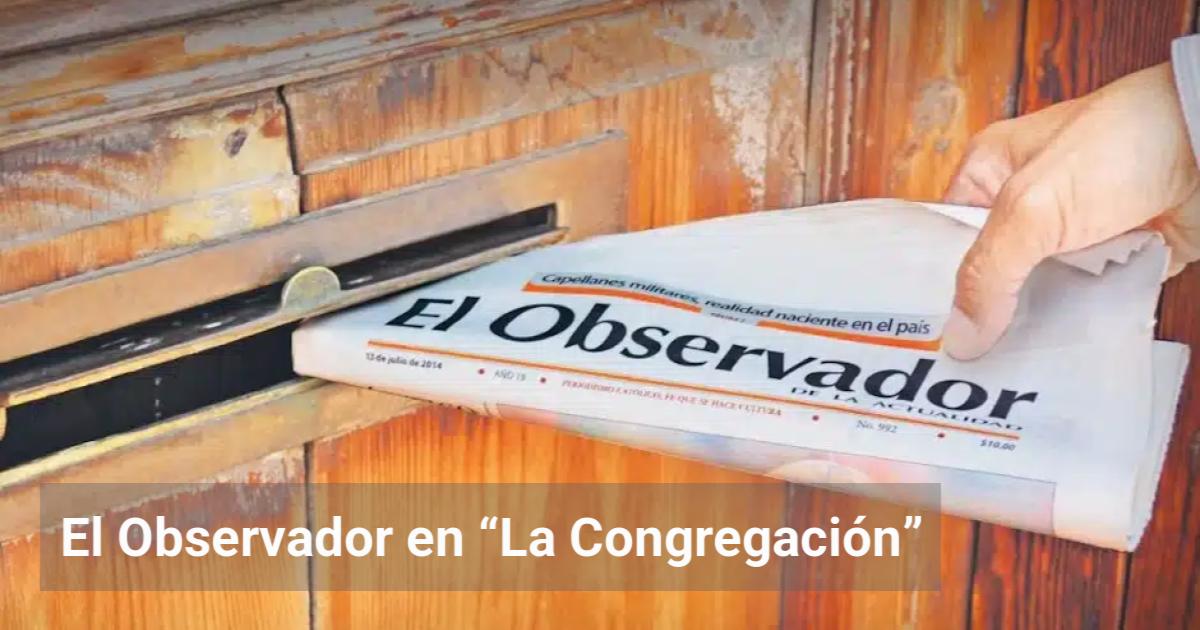 El Observador en “La Congregación” | El Observador de la Actualidad