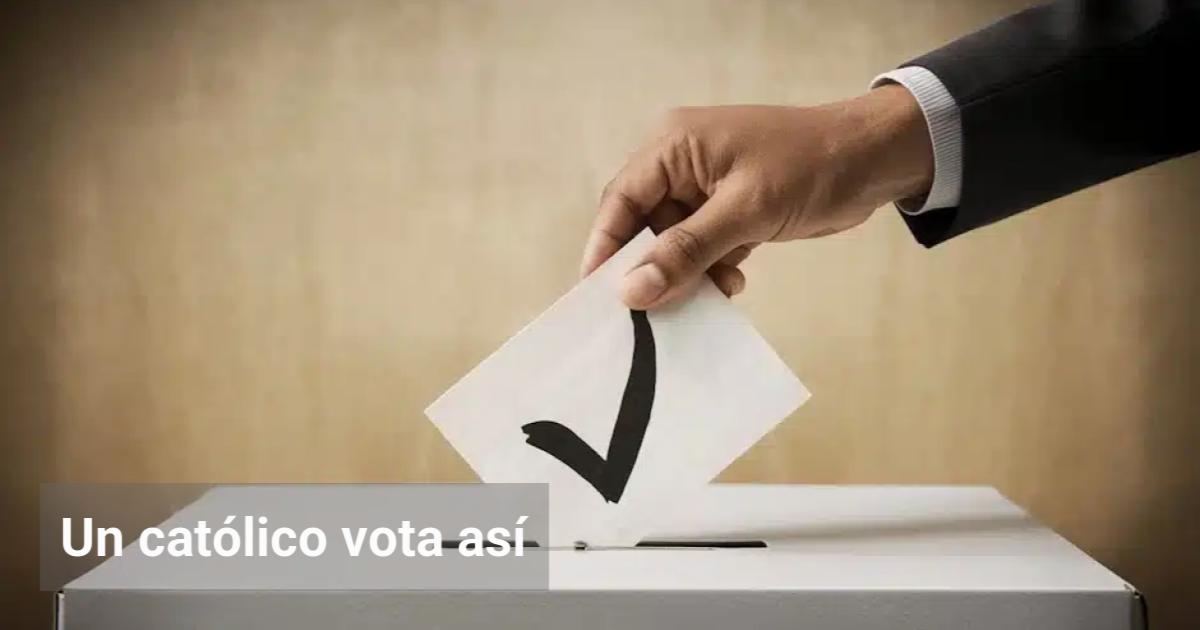 Un católico vota así | El Observador de la Actualidad