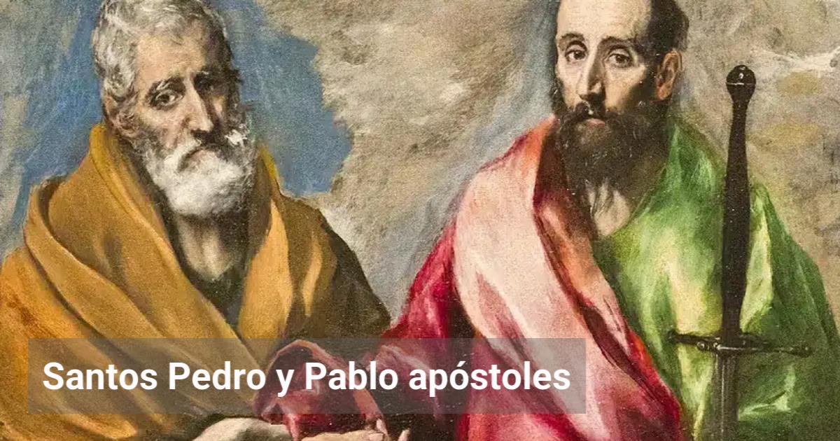 Santos Pedro y Pablo apóstoles | El Observador de la Actualidad