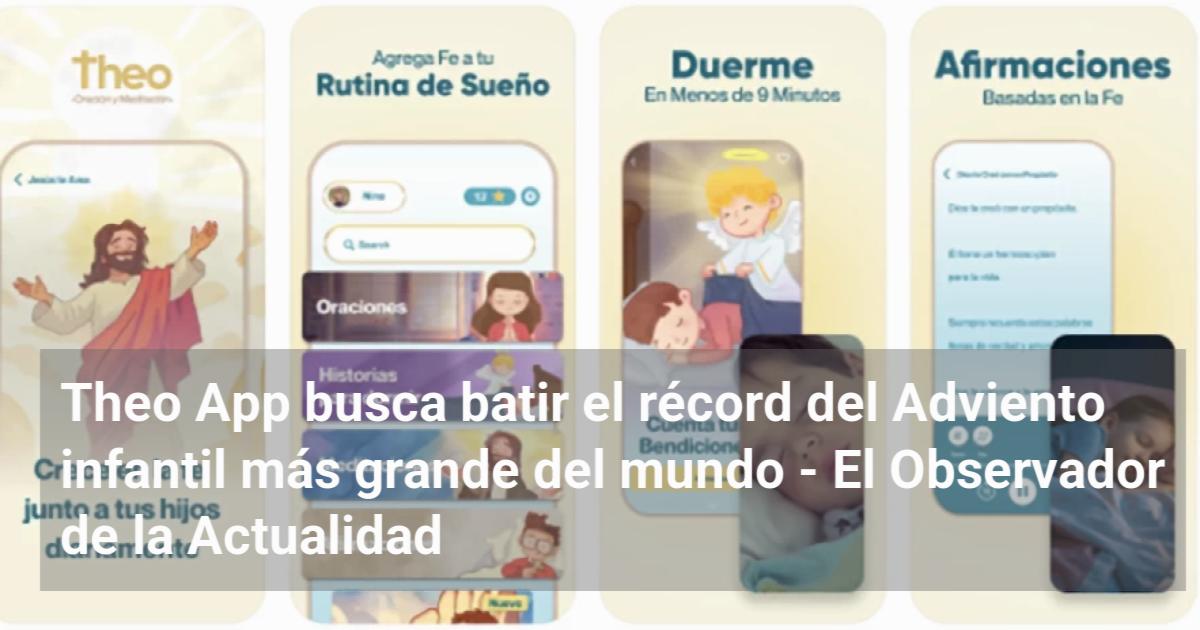 Theo App busca batir el récord del Adviento infantil más grande del ...
