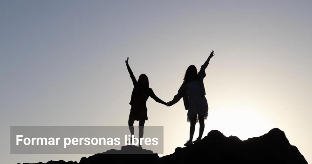 Formar personas libres | El Observador de la Actualidad