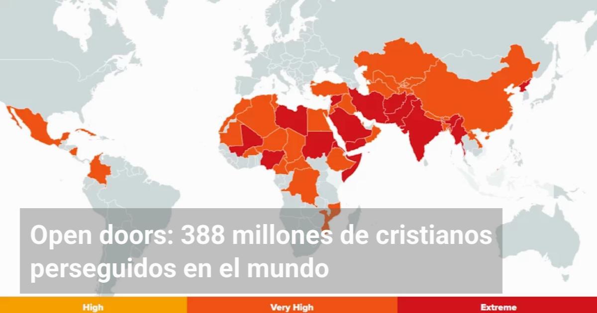 Open doors: 388 millones de cristianos perseguidos en el mundo | El ...